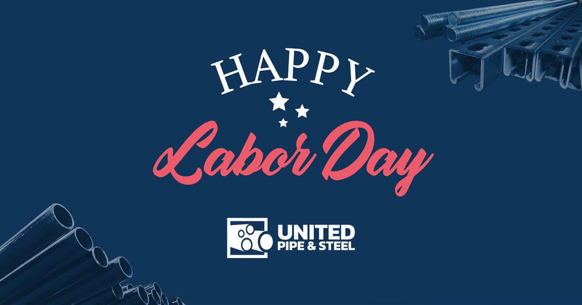 Our Labor Day Weekend Holiday Schedule - United Pipe & Steel